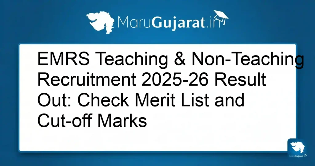 EMRS Teaching & Non-Teaching Recruitment 2025-26 Result Out: Check ...